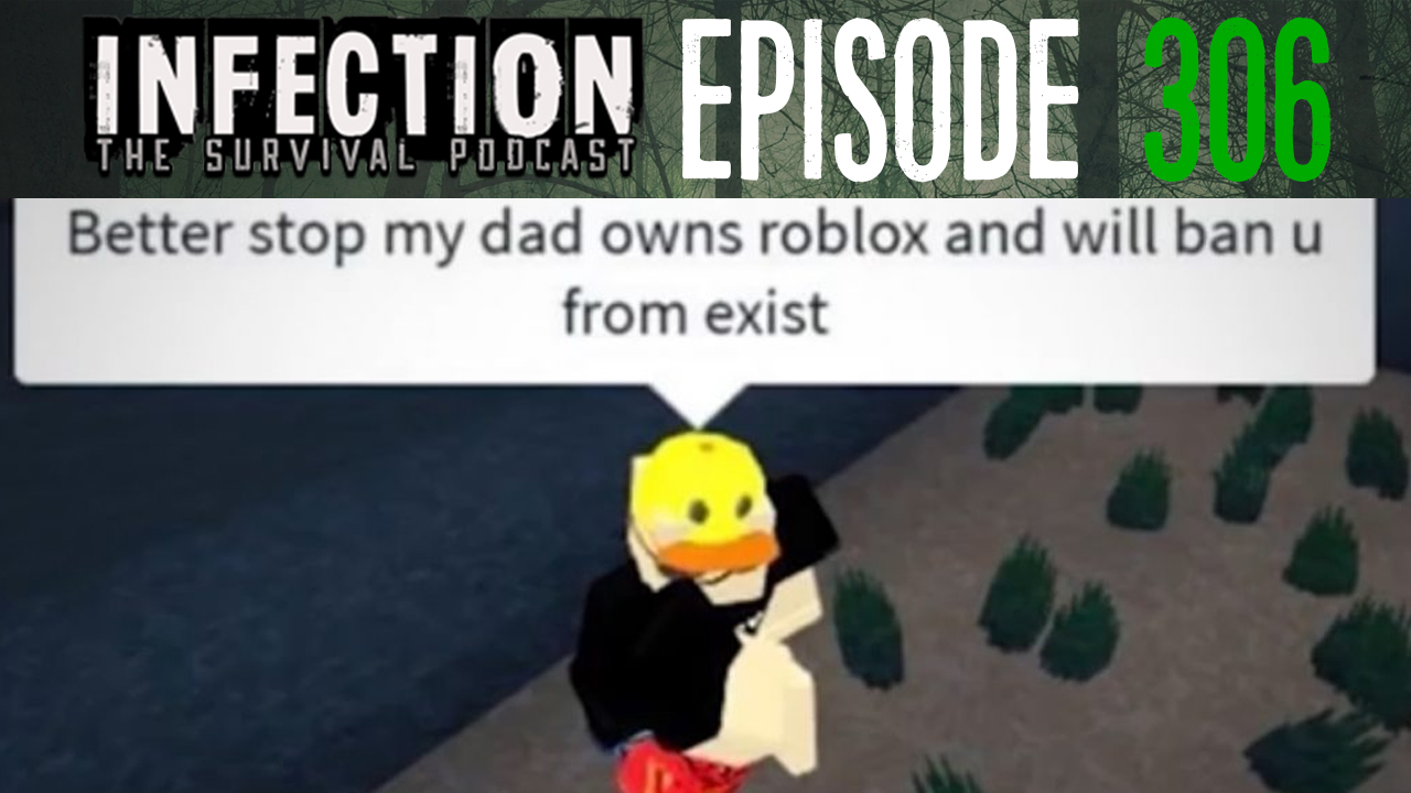Roblox – Infection – The SURVIVAL PODCAST Episode 306 - Infection Podcast