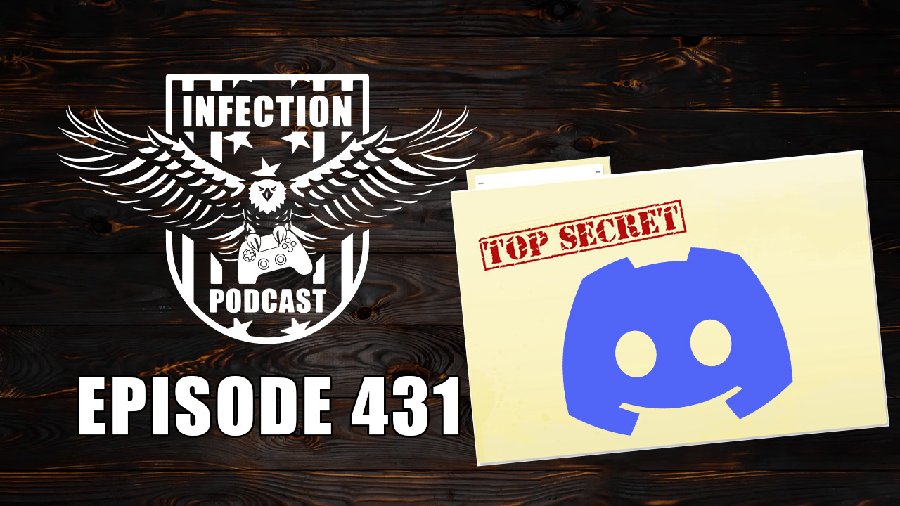Discord Leaks – Infection Podcast Episode 431 - Infection Podcast